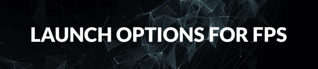 CSGO: Recommended Launch Options 2021 - KosGames