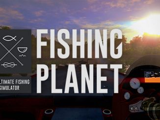 Fishing Planet Guide, Walkthrough, Tips, Wiki, and Cheats - Kosgames