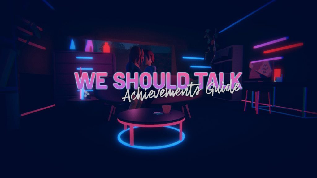 We should talk: Walkthrough (All Achievements & Endings Guide) - KosGames